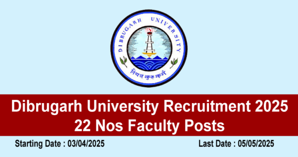 Dibrugarh University Recruitment 2025 – 22 Nos Faculty Posts - Assam ...