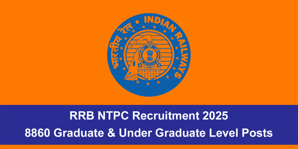 RRB NTPC Recruitment 2025 – 8860 Graduate & Under Graduate Level Posts ...